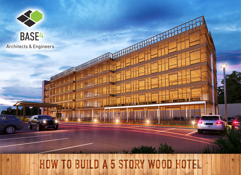 How To Build A Five Story Wood Framed Hotel - Part 1
