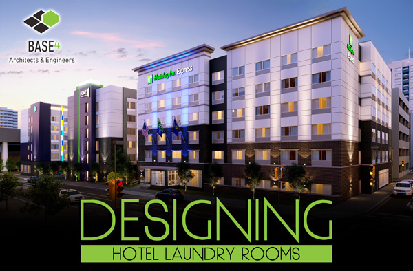 Designing for Your Hotel Laundry Facilities!