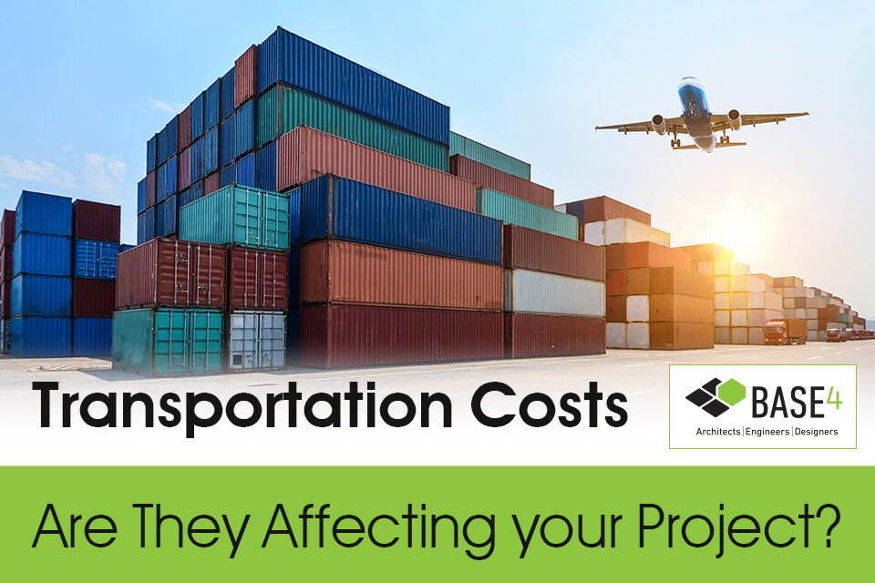 Developers Are Transportation Costs Affecting Material Cost BASE4 Developers Are Transportation Costs Affecting Material Cost BASE4